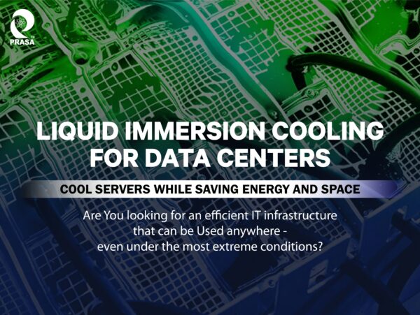 Liquid Immersion Cooling for Data Centers – Prasa Infocom & Power ...