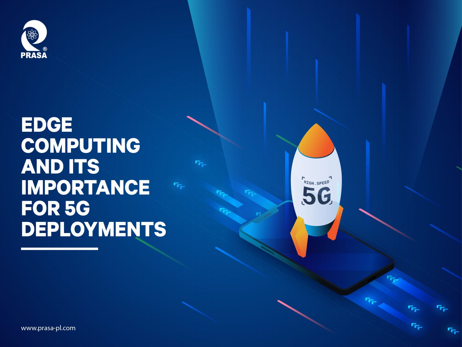 Edge Computing and Its Importance for 5G Deployments – Prasa Infocom & Power Solutions Pvt. Ltd.