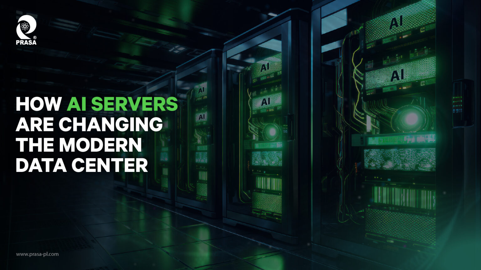 How AI Servers are Changing the Modern Data Center - PRASA